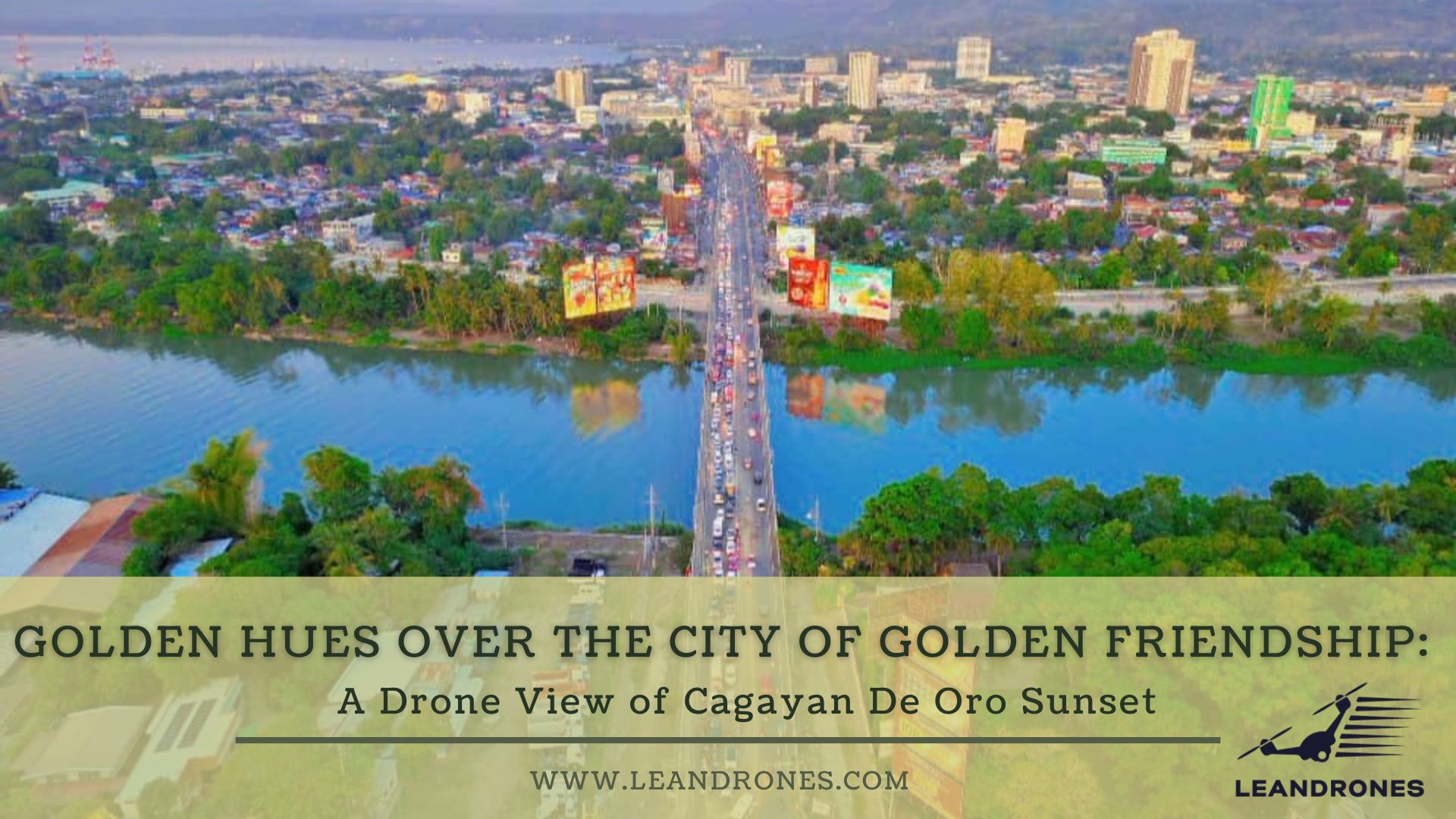 Golden Hues Over the City of Golden Friendship: A Drone View of Cagayan ...